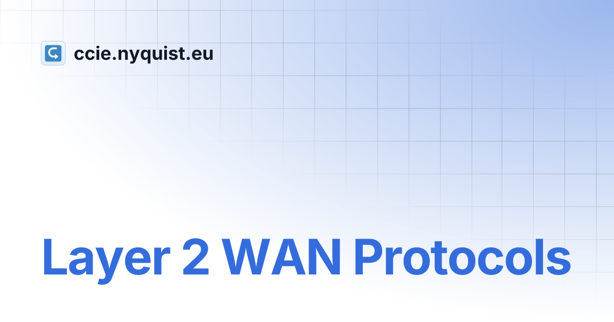 Layer 2 WAN Protocols | ccie.nyquist.eu