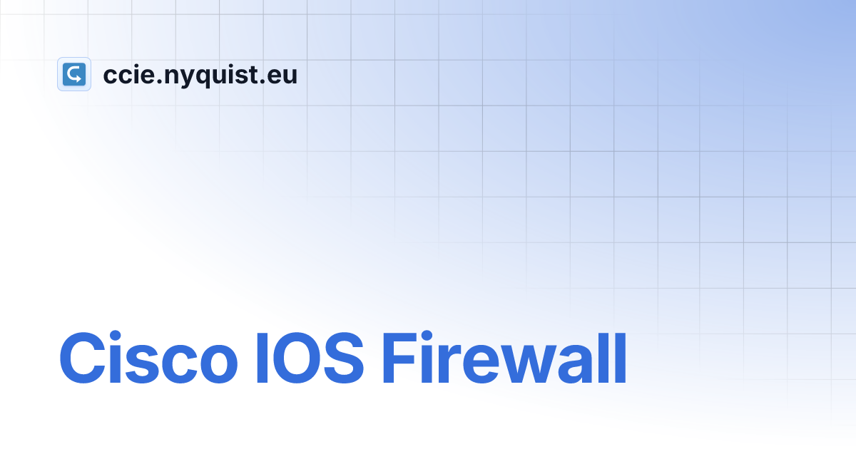 Cisco IOS Firewall | ccie.nyquist.eu